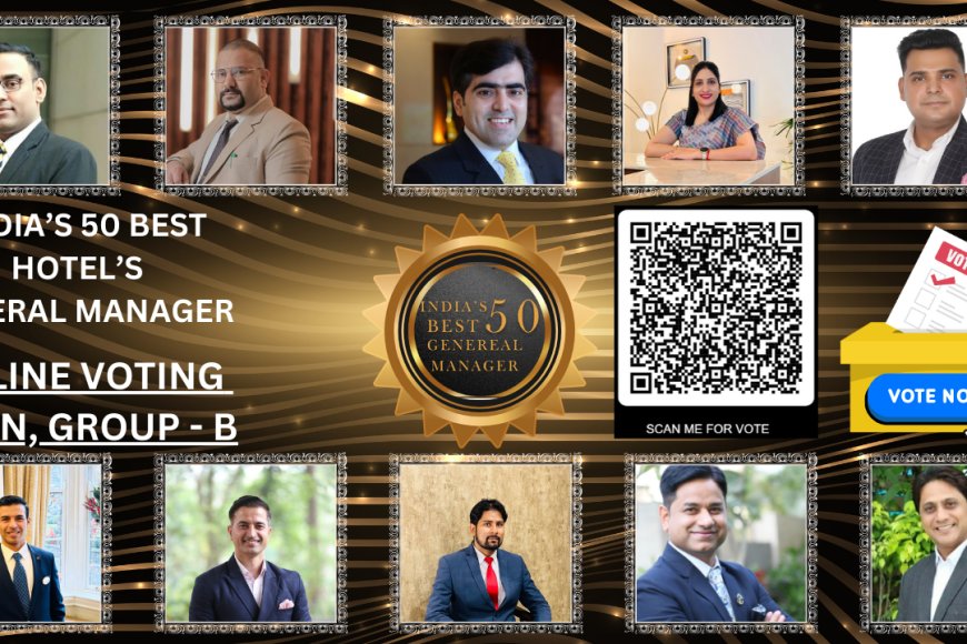 Vote Now! India’s 50 Best General Managers 2025, Group B – Online ...